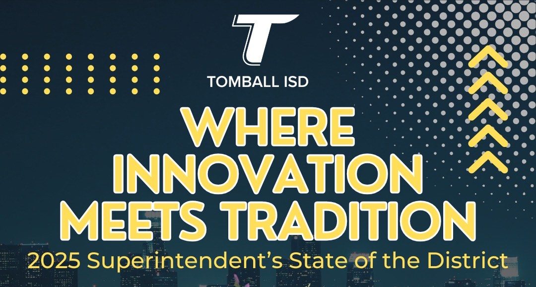 State of The District - Tomball Education Foundation